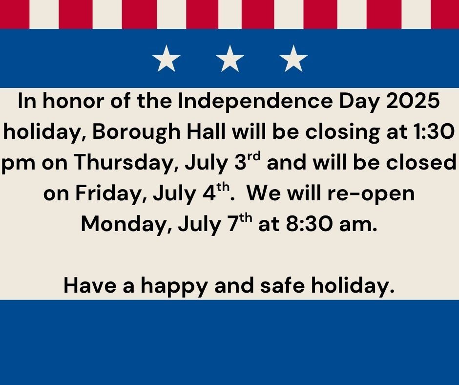 Borough Hall Closing Schedule for Independence Day 2025 - Borough of Dumont
